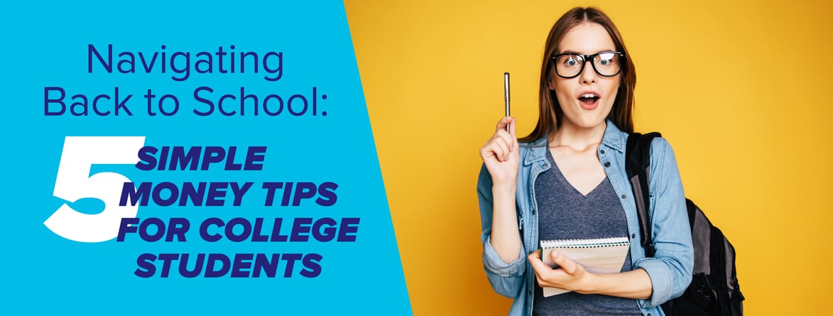Navigating Back to School: 5 Simple Money Tips for College Students